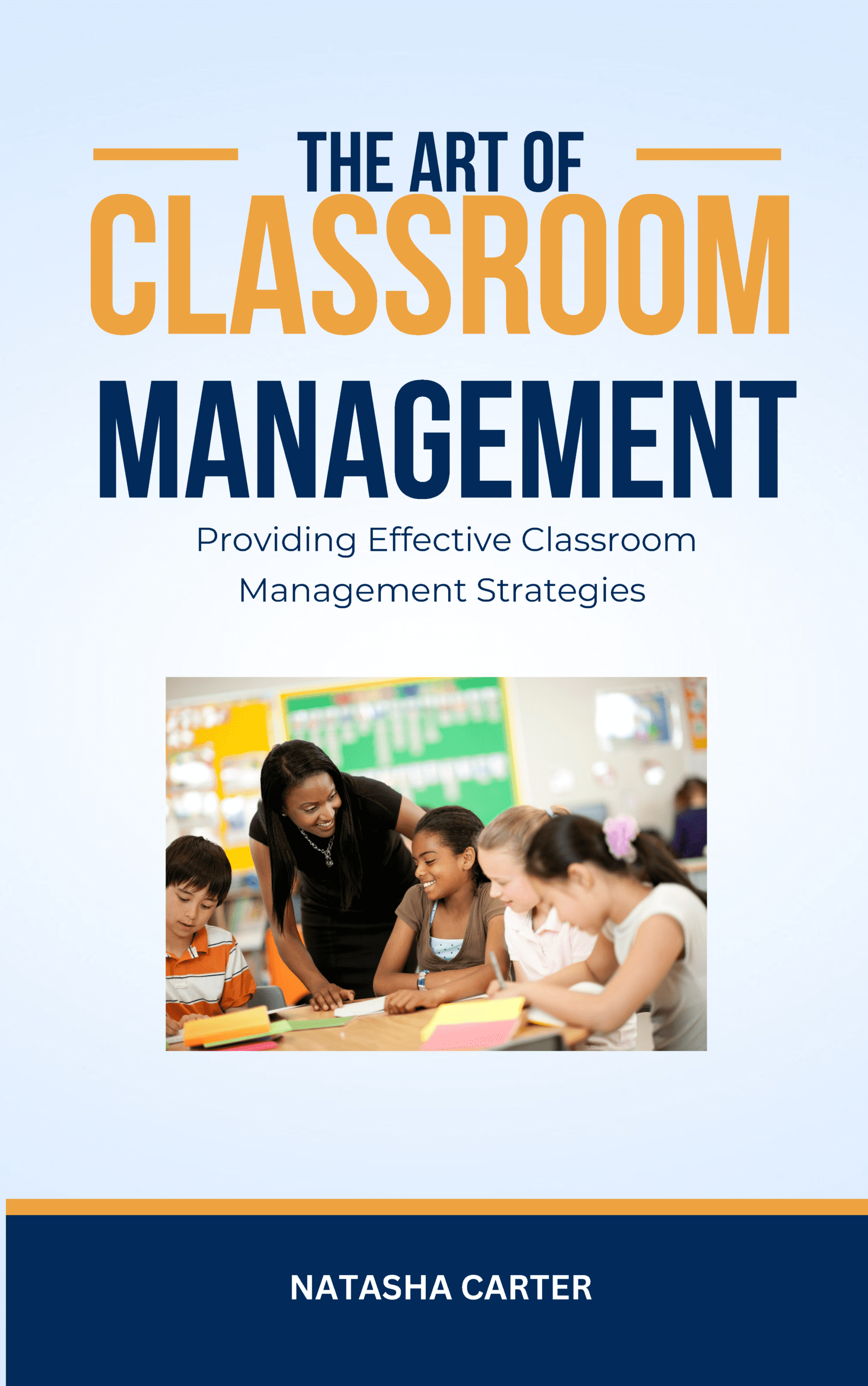 The Art of Classroom Management - McClure Publishing, Inc.